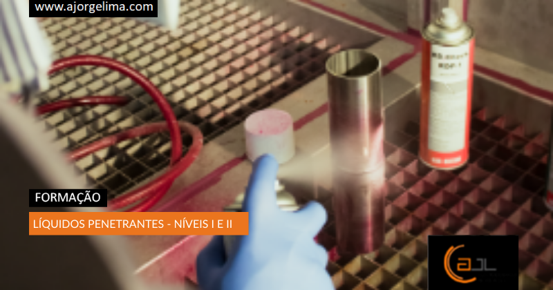 AJL | Formação – Líquidos Penetrantes Nível I e II